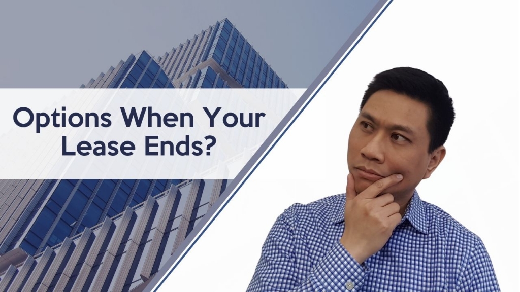 Options when your lease ends? - Lawrence Mak - Real Estate